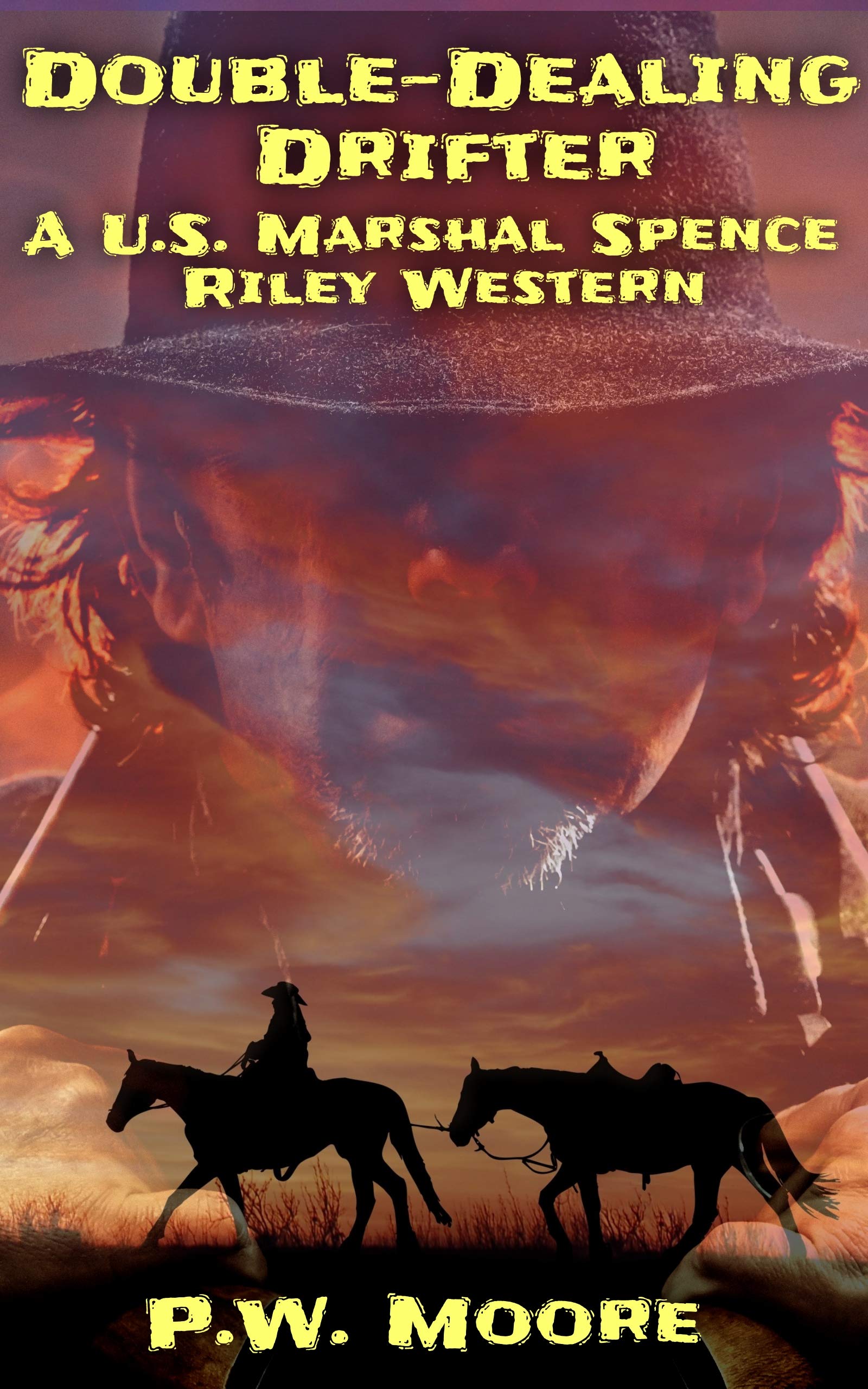 Double-Dealing Drifter: U.S Marshal Spence Riley Book 3 by P.W. Moore ...