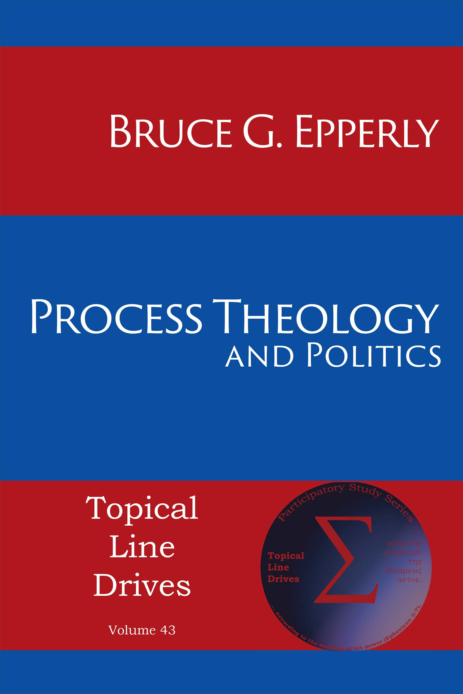 Process Theology and Politics by Bruce G. Epperly | Goodreads