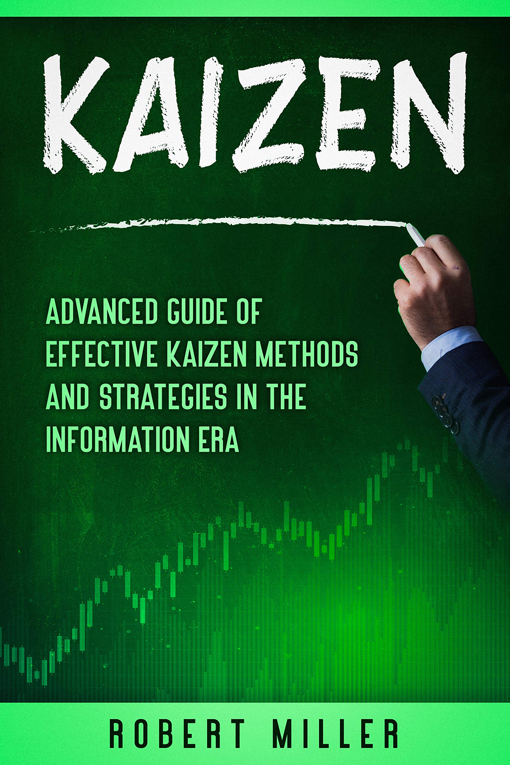 Kaizen: Advanced Guide of Effective Kaizen Methods and Strategies in ...