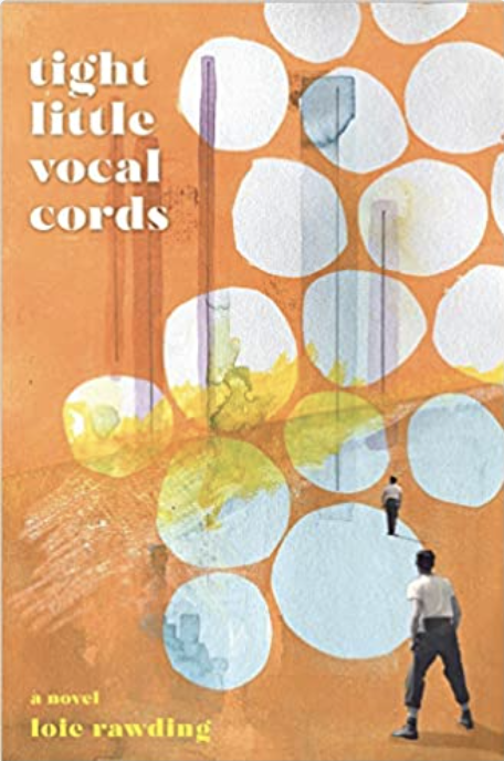 Tight Little Vocal Cords by Loie Rawding | Goodreads