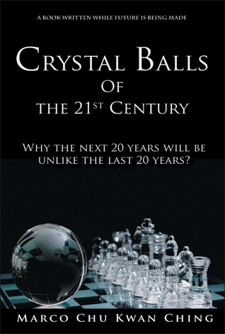Crystal Balls of the 21st Century by Marco Chu Kwan Ching | Goodreads