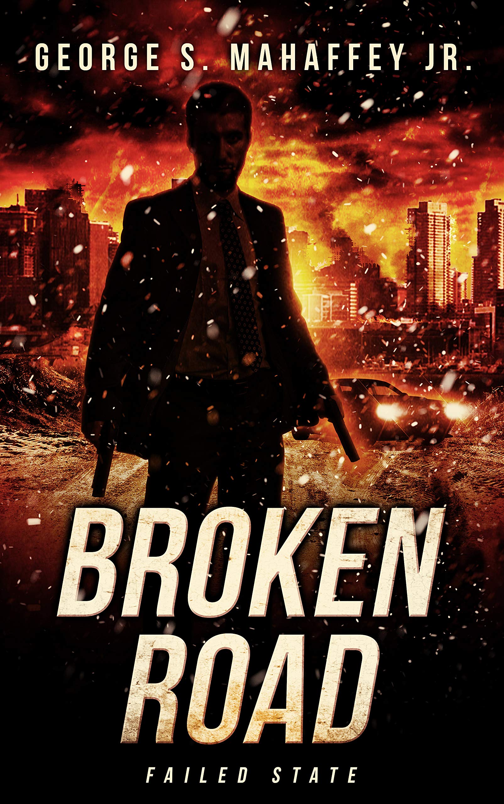 Broken Road 2: Failed State by George S. Mahaffey Jr. | Goodreads