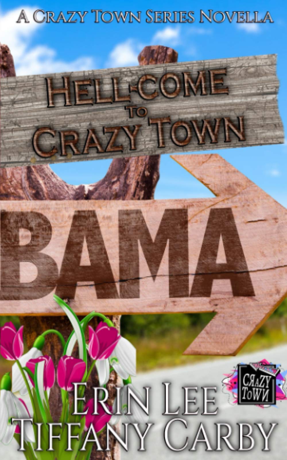 Hell-come to Crazy Town (Crazy Town #1) by Erin Lee | Goodreads