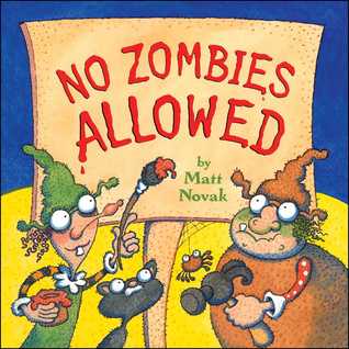 No Zombies Allowed by Matt Novak | Goodreads