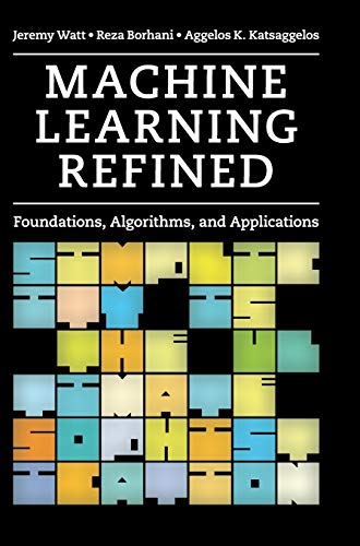 Machine Learning Refined: Foundations, Algorithms, and Applications by ...