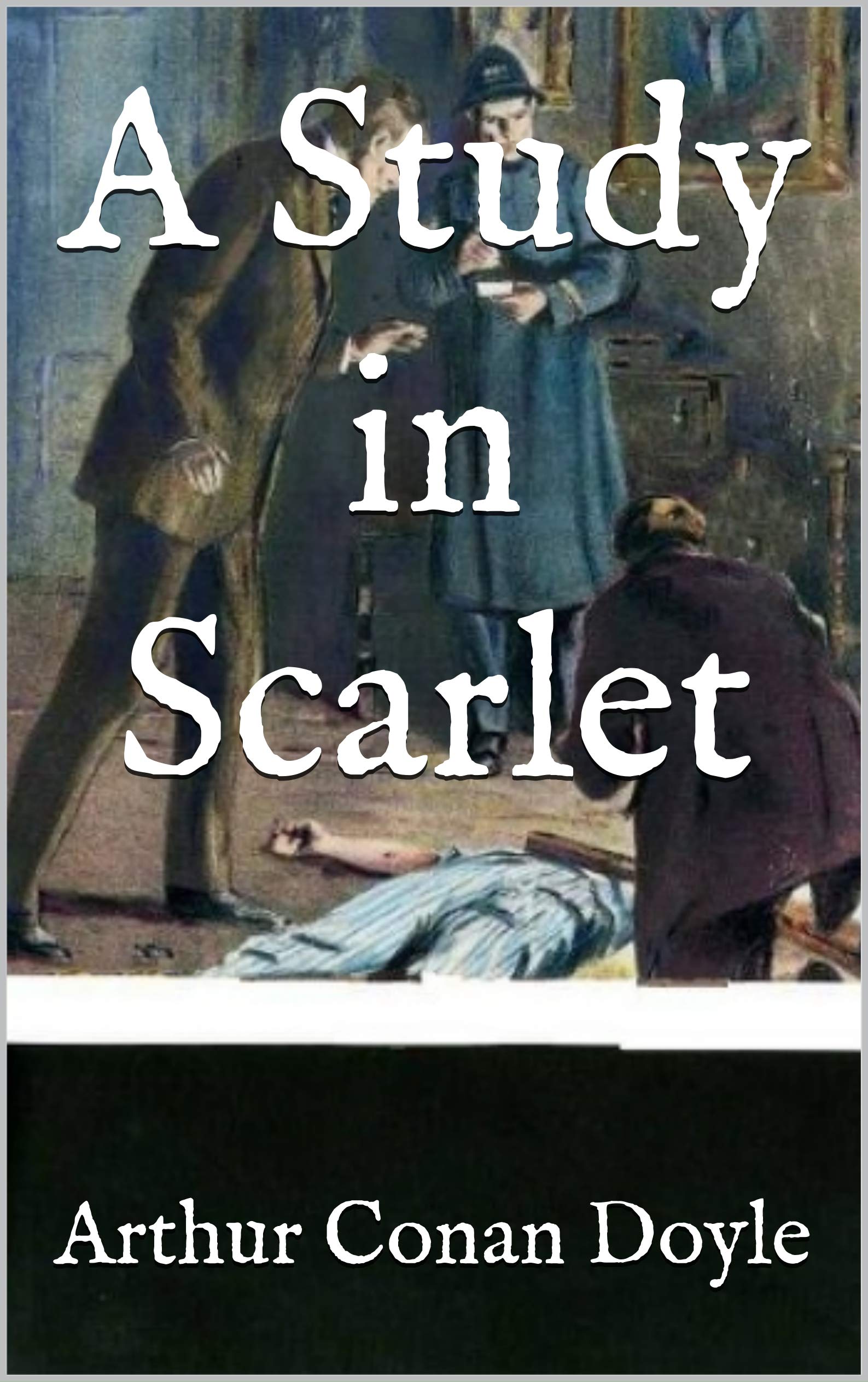 A Study in Scarlet by Arthur Conan Doyle | Goodreads