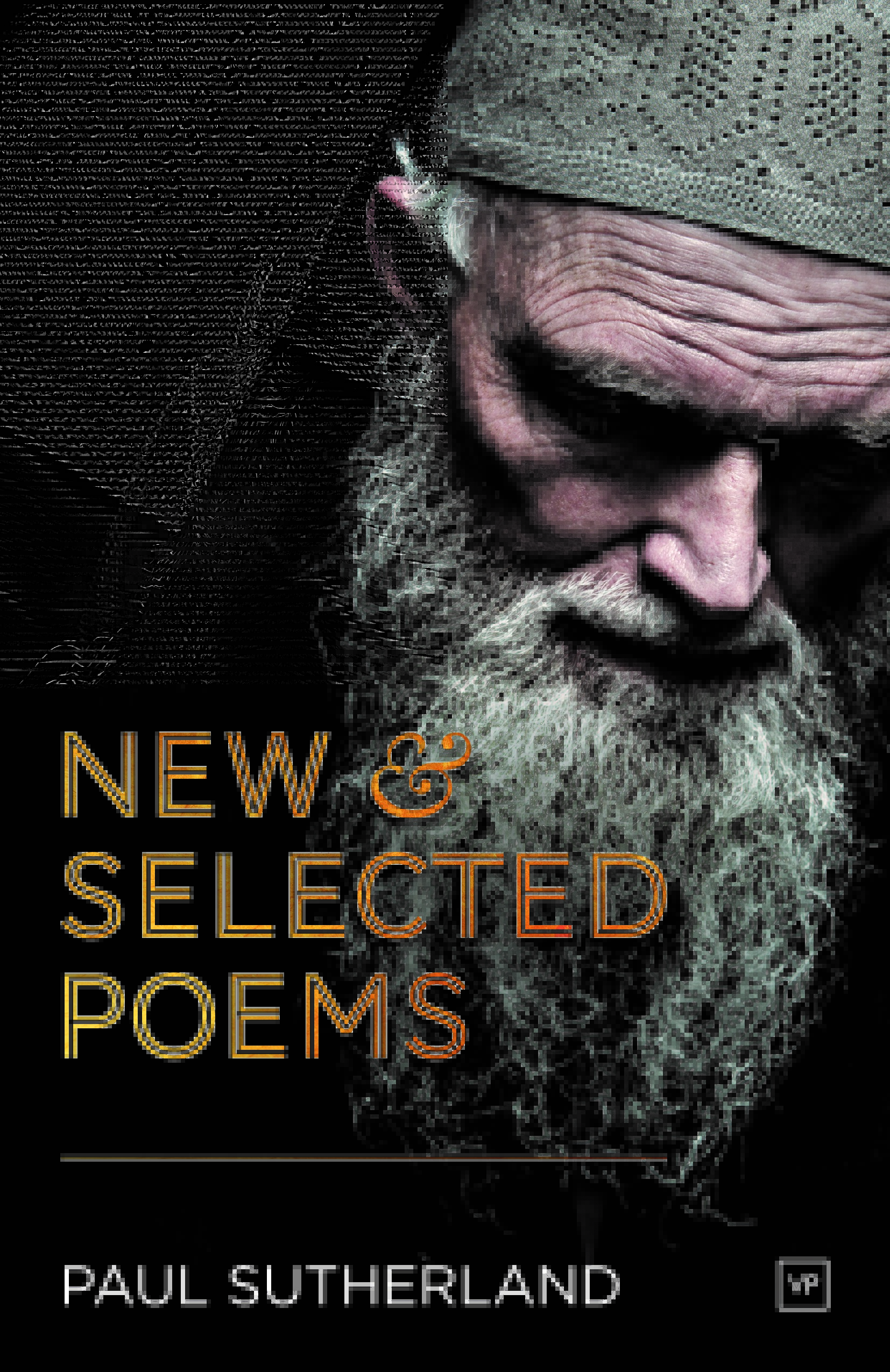 New and Selected Poems Paul Sutherland by Paul Abdul Wadud Sutherland ...