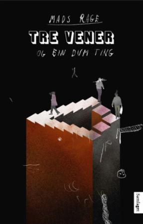 Tre vener og ein dum ting by Mads Rage | Goodreads