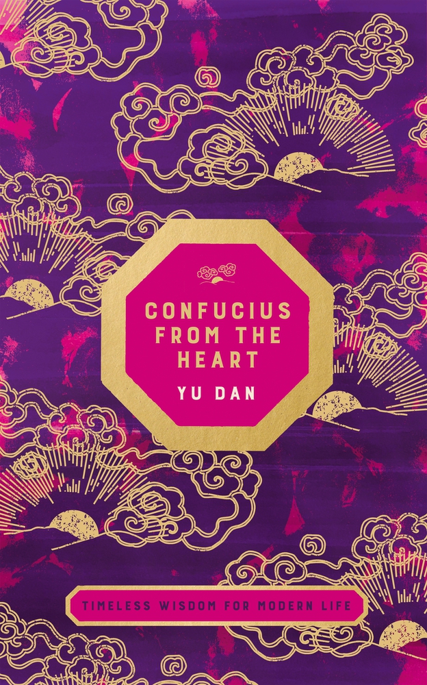 Confucius from the Heart by Yu Dan | Goodreads