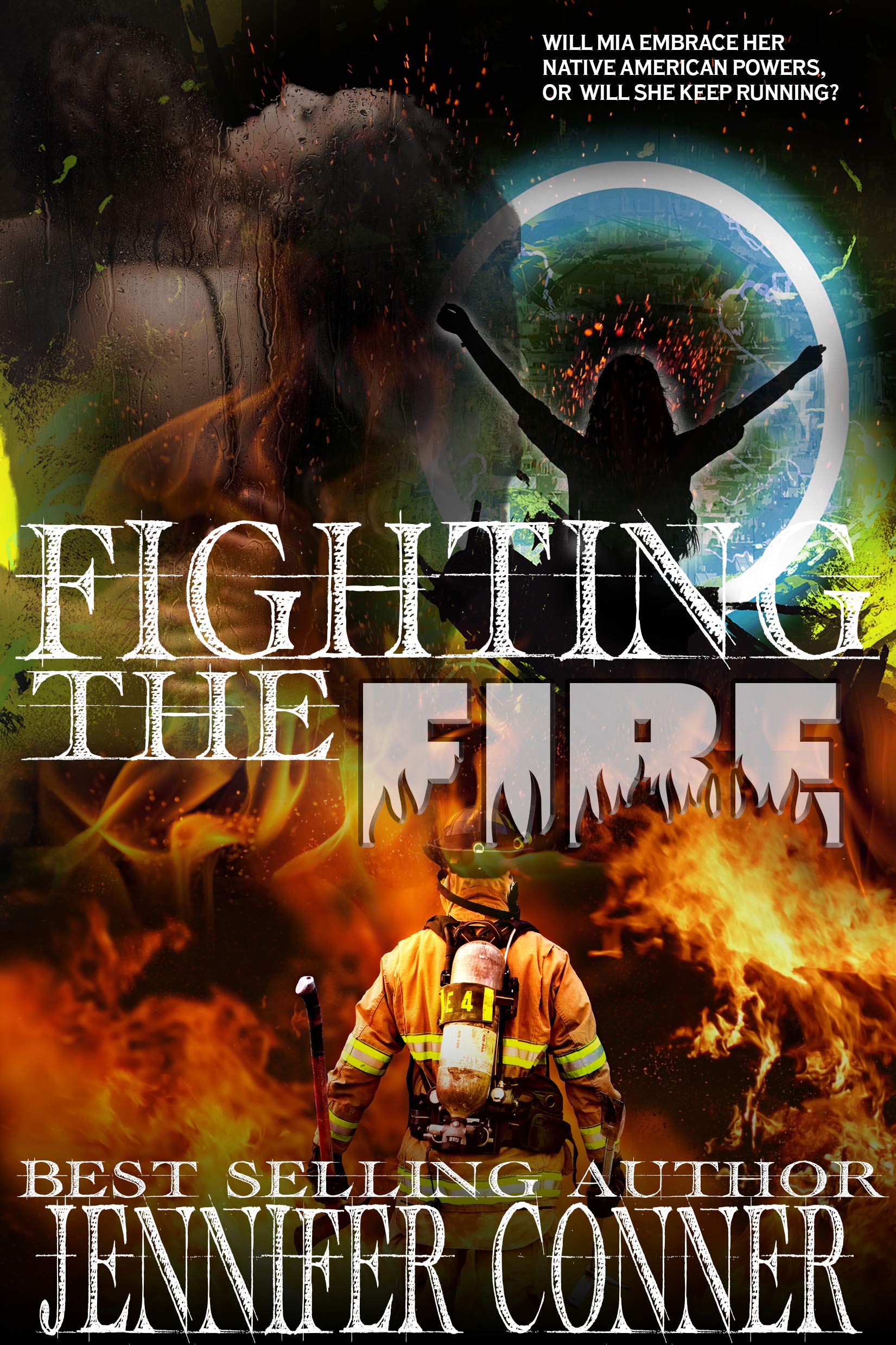 Fighting the Fire by Jennifer Conner | Goodreads