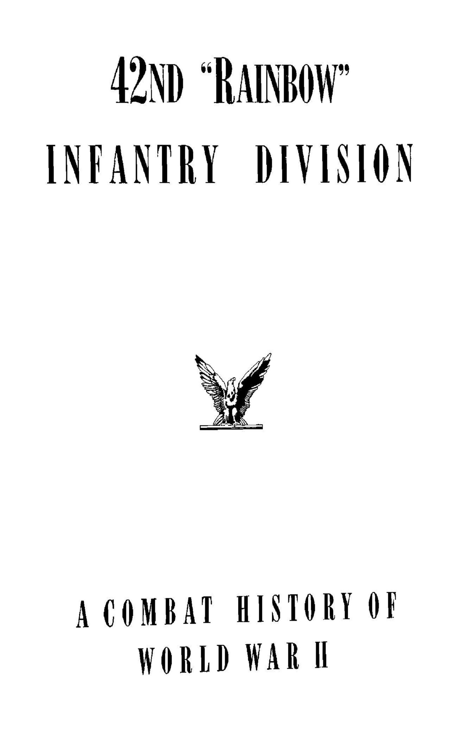 42nd "Rainbow" Infantry Division: A Combat History of World War II by U ...