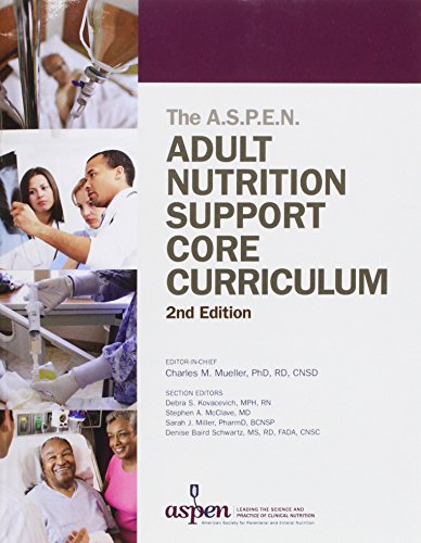 Adult Nutrition Support Core Curriculum by American Society for ...