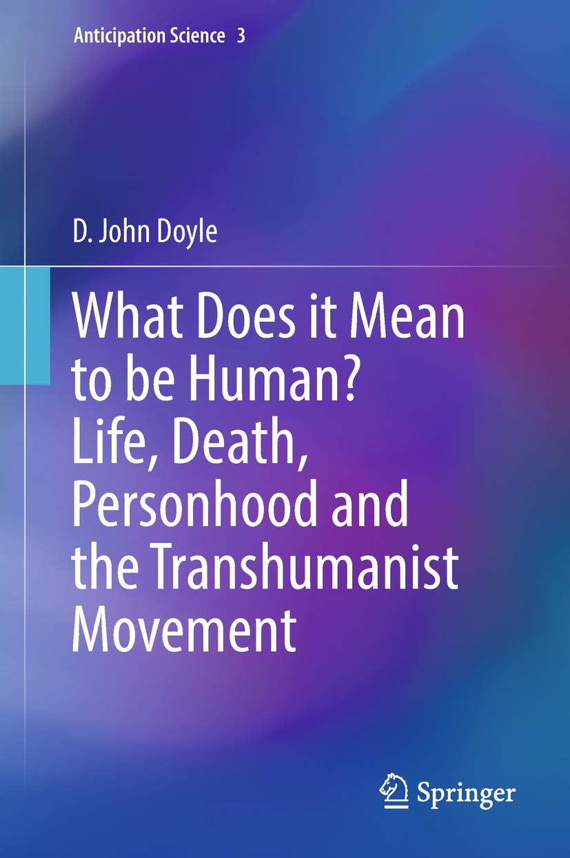 What Does it Mean to be Human? Life, Death, Personhood and the ...