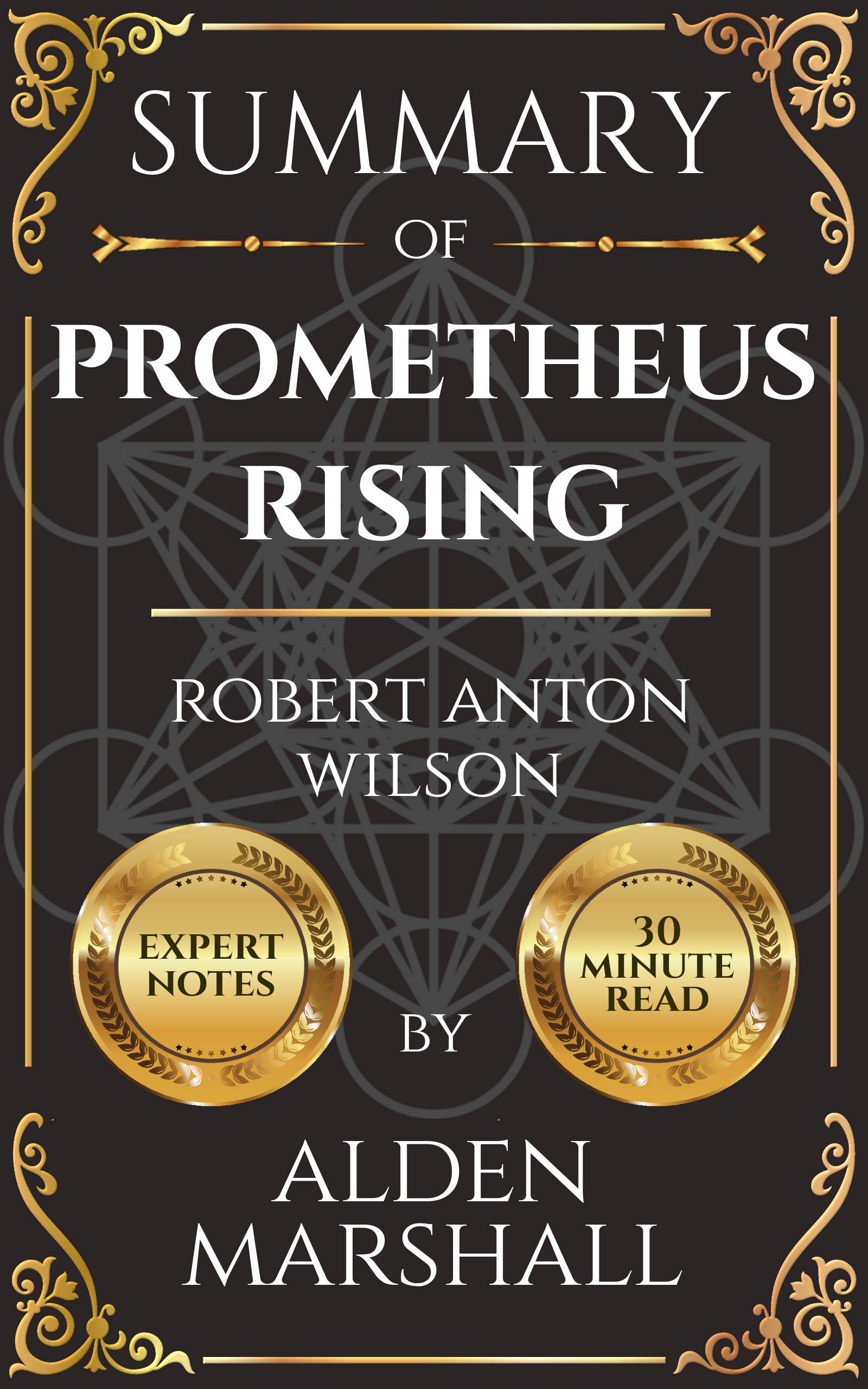 Summary of Prometheus Rising by Robert Anton Wilson by Alden Marshall ...