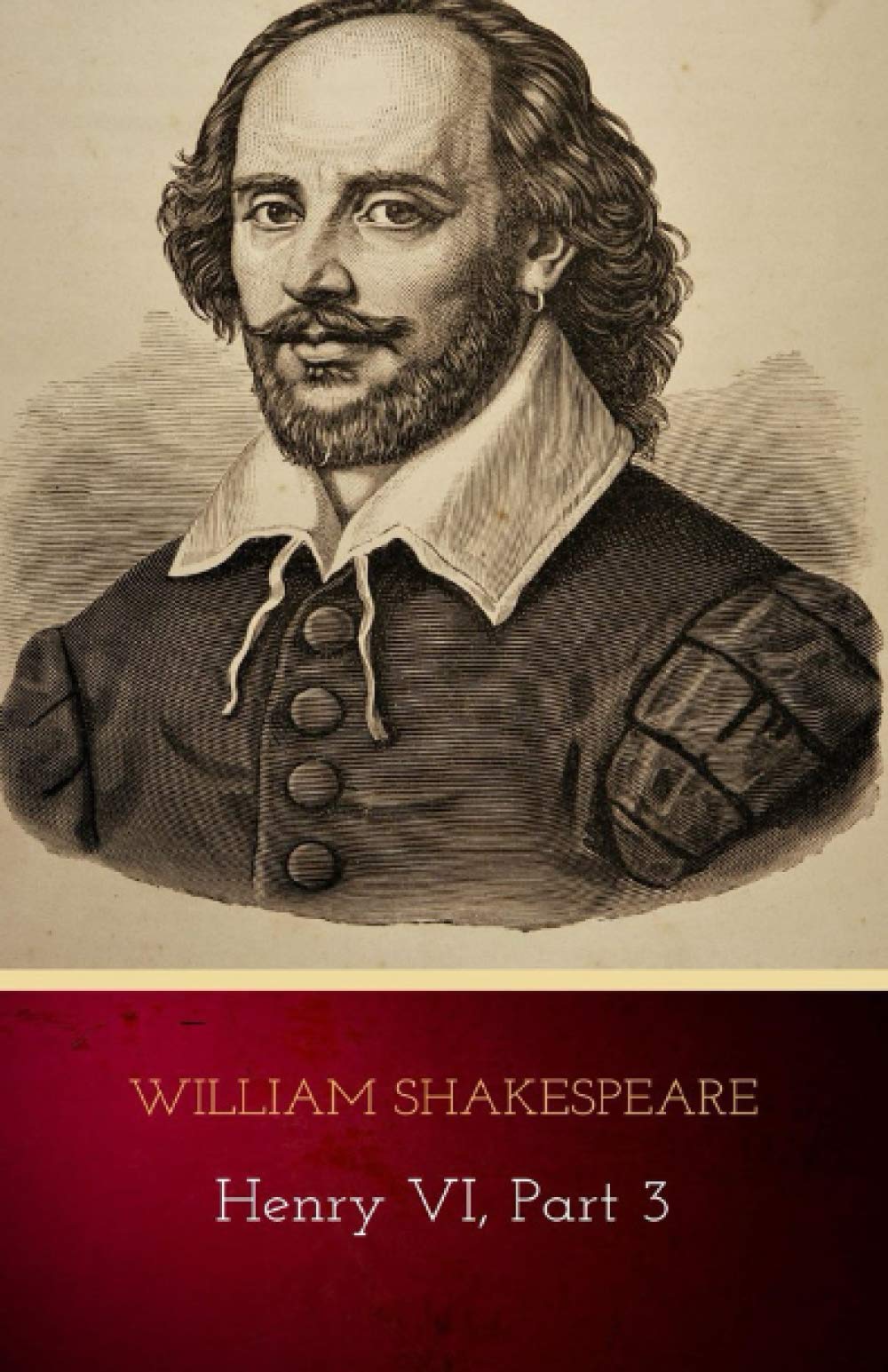 Henry VI, Part 3 Illustrated by William Shakespeare | Goodreads