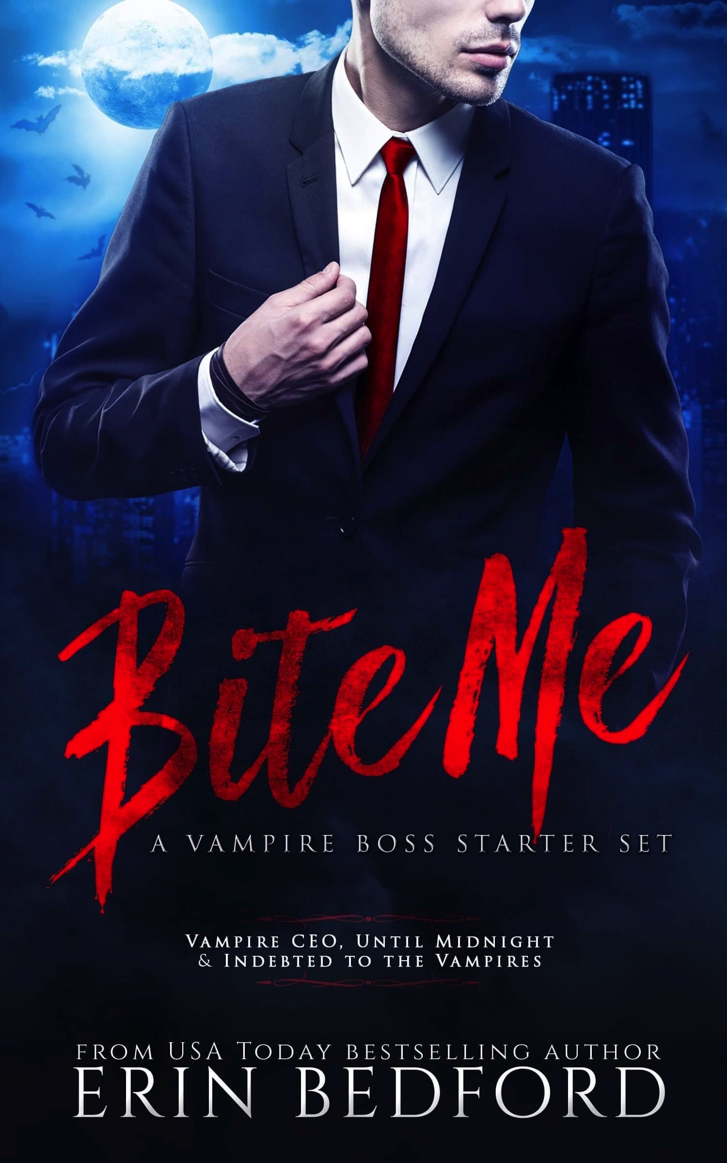 Bite me: a vampire boss starter set by Erin Bedford | Goodreads
