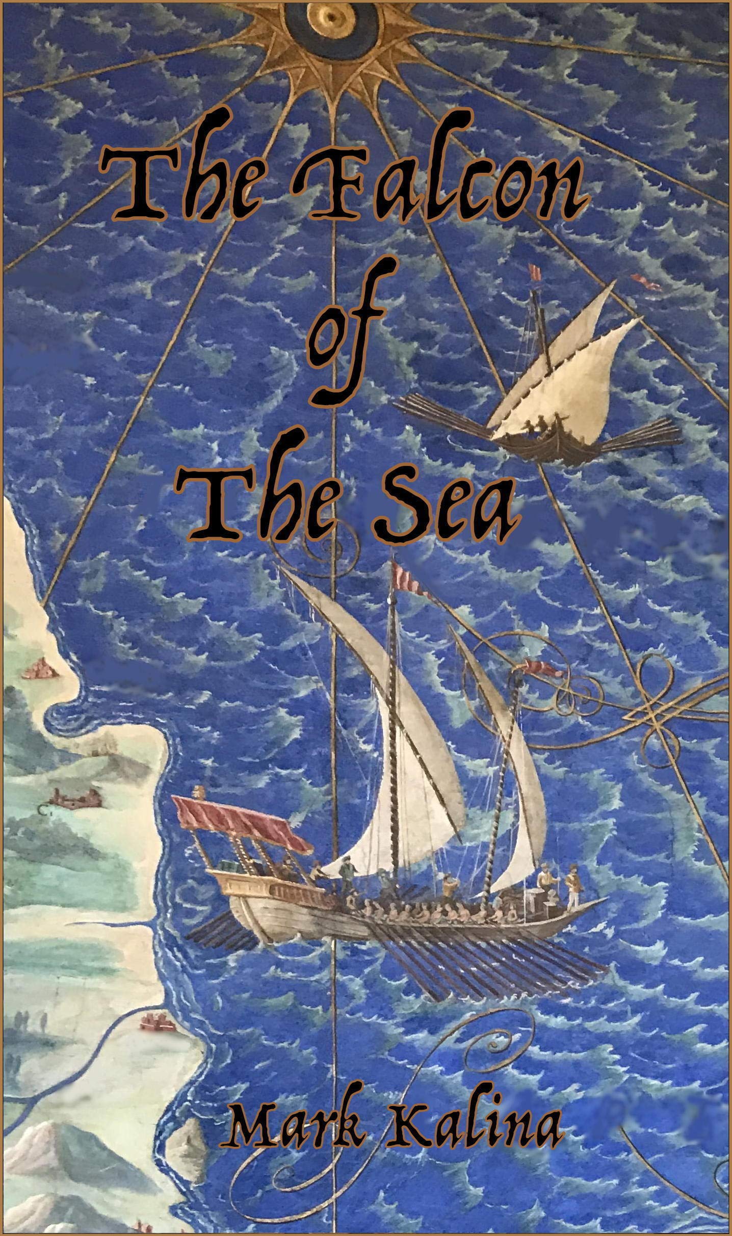 The Falcon of the Sea by Mark Kalina | Goodreads