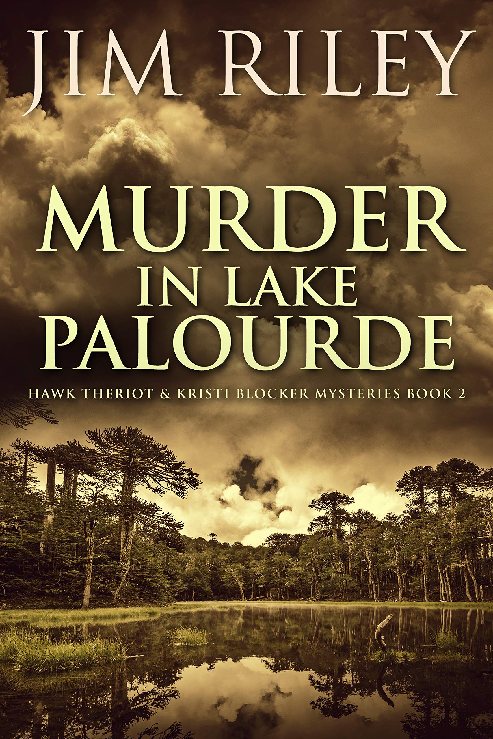 Murder in Lake Palourde by Jim Riley | Goodreads