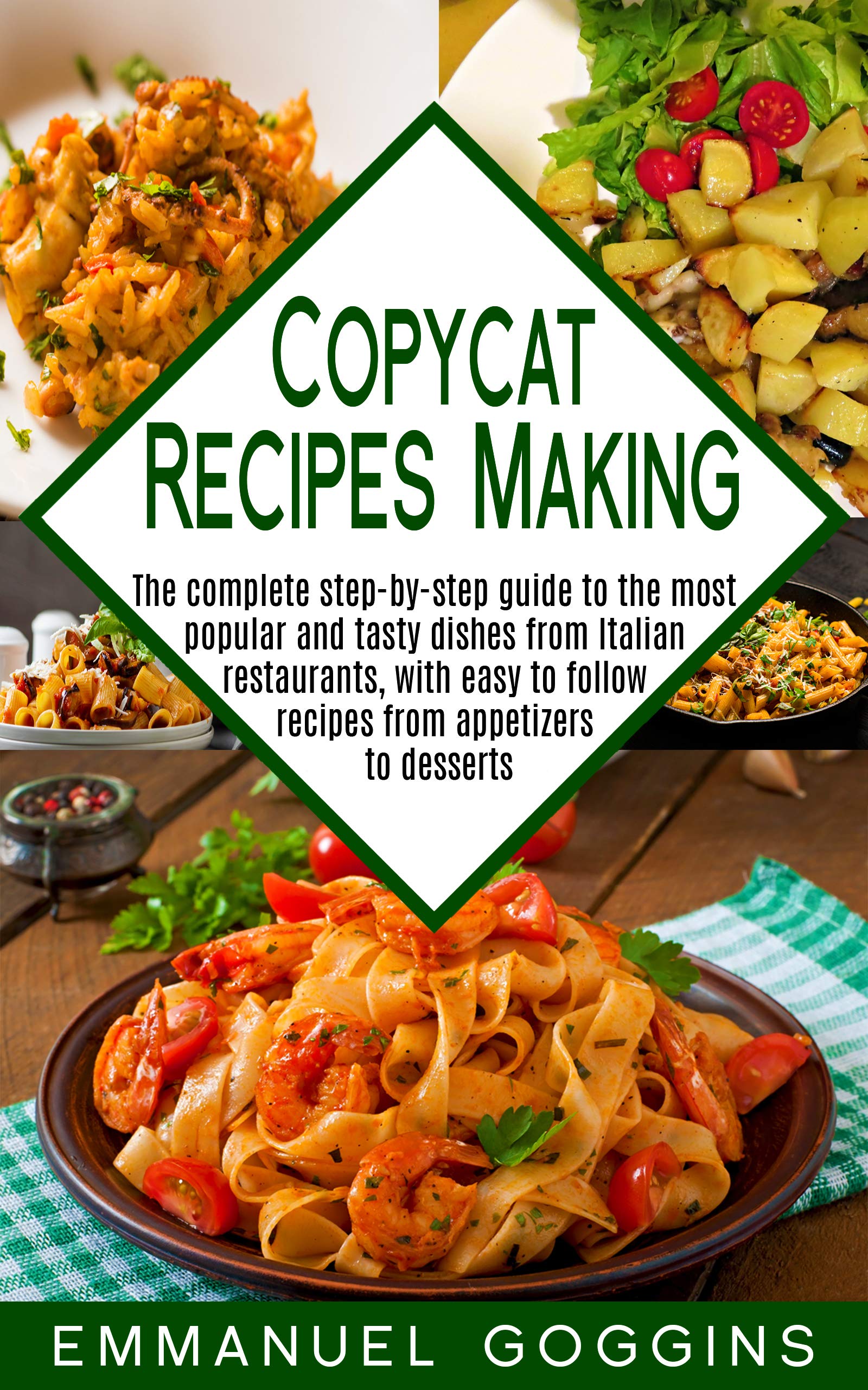 Copycat Recipes Making: The Complete Step-By-Step Guide to the Most ...