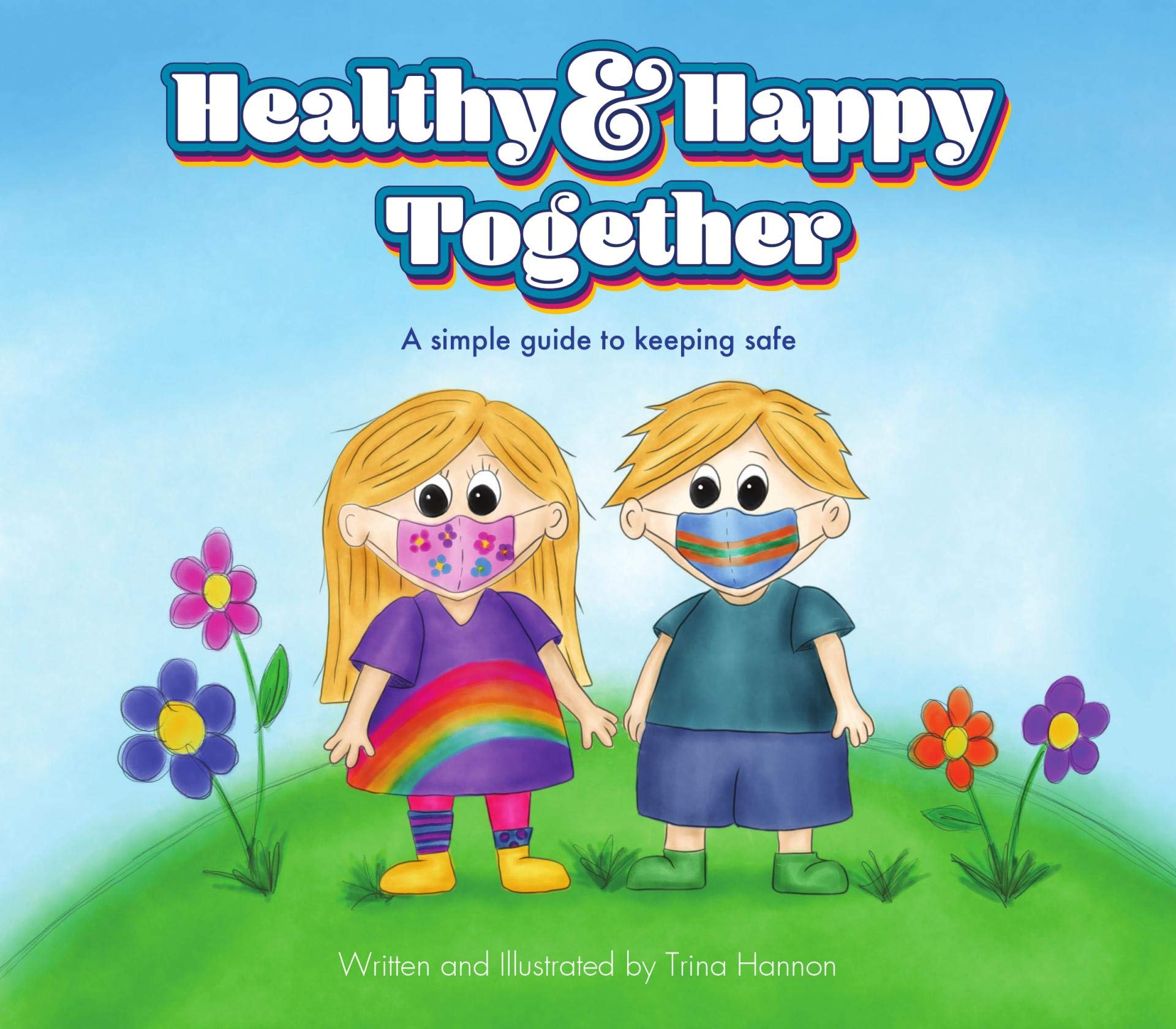 Healthy & Happy Together: A Simple Guide to Keeping Safe by Trina ...