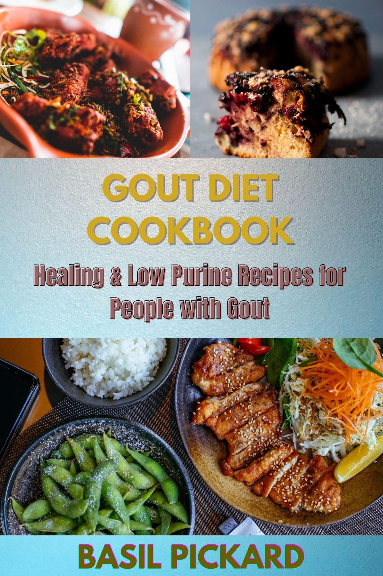 GOUT DIET COOKBOOK: Healing & Low Purine Recipes for People with Gout ...