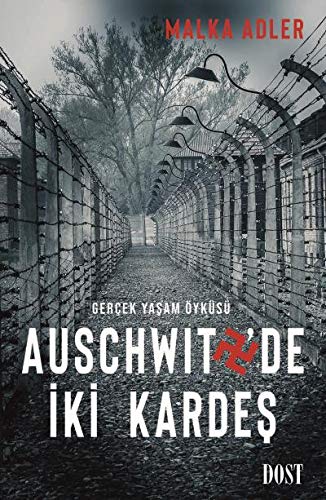 Auschwitz'de İki Kardeş by Malka Adler | Goodreads