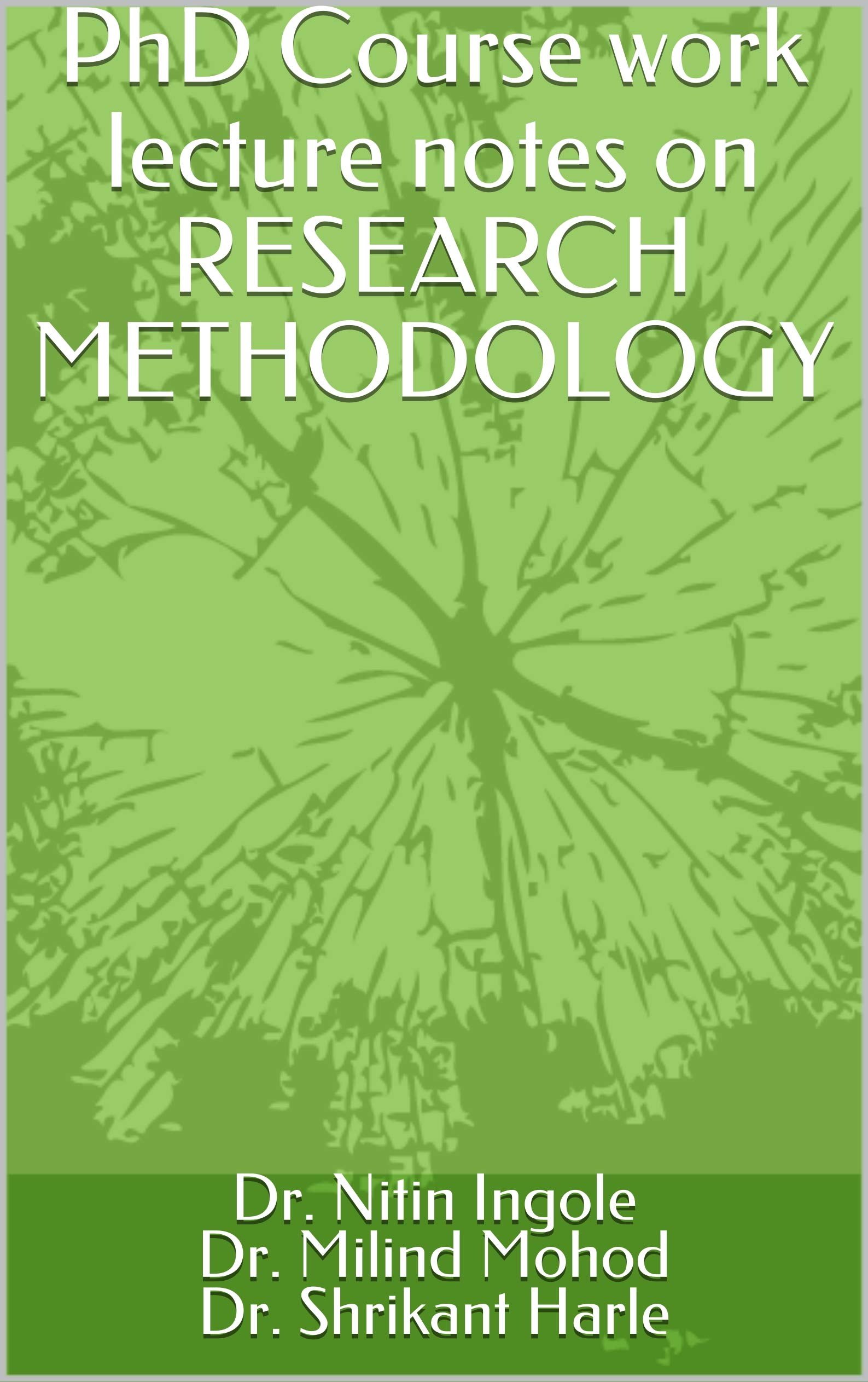 Introduction to RESEARCH METHODOLOGY by Dr. Nitin Ingole Dr. Milind ...