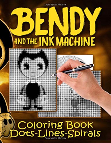 Bendy And The Ink Machine Dots Lines Coloring Book: Bendy And The Ink ...
