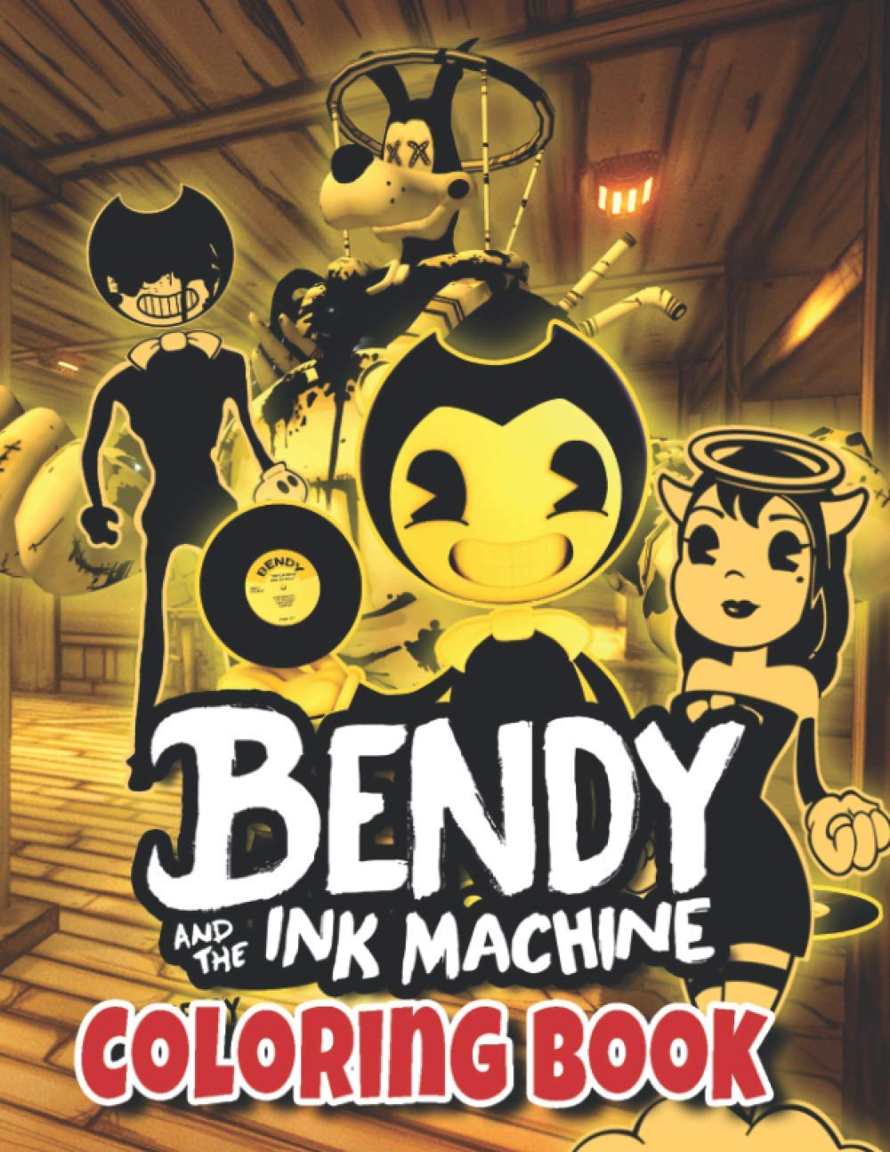 Bendy and The Ink Machine Coloring Book: Amazing Bendy and The Ink ...