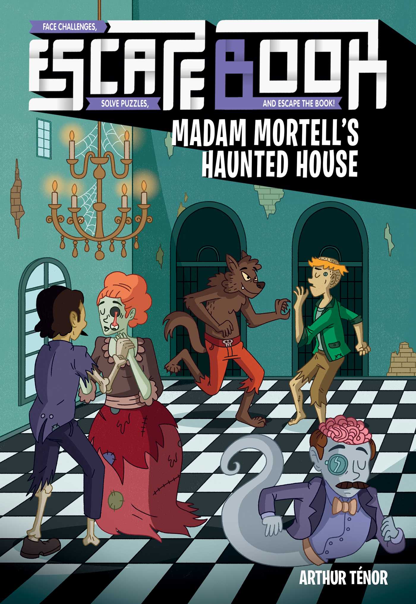 Escape Book: Madam Mortell's Haunted House (Volume 3) by Arthur Ténor ...