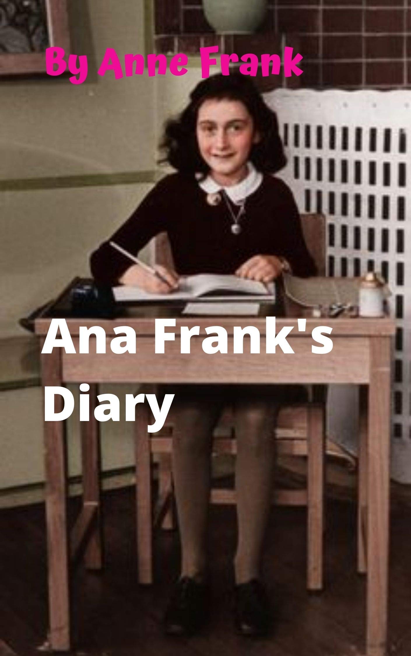 Ana Frank's Diary by Anne Frank | Goodreads