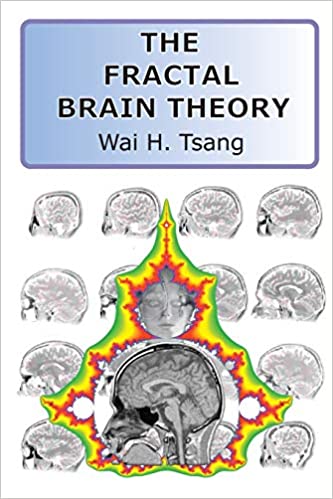The Fractal Brain Theory by Wai Tsang | Goodreads