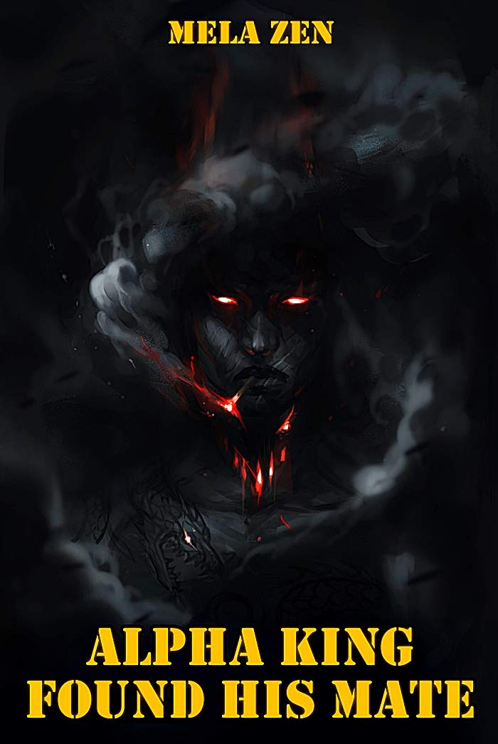 Alpha King Found His Mate by Mela Zen | Goodreads