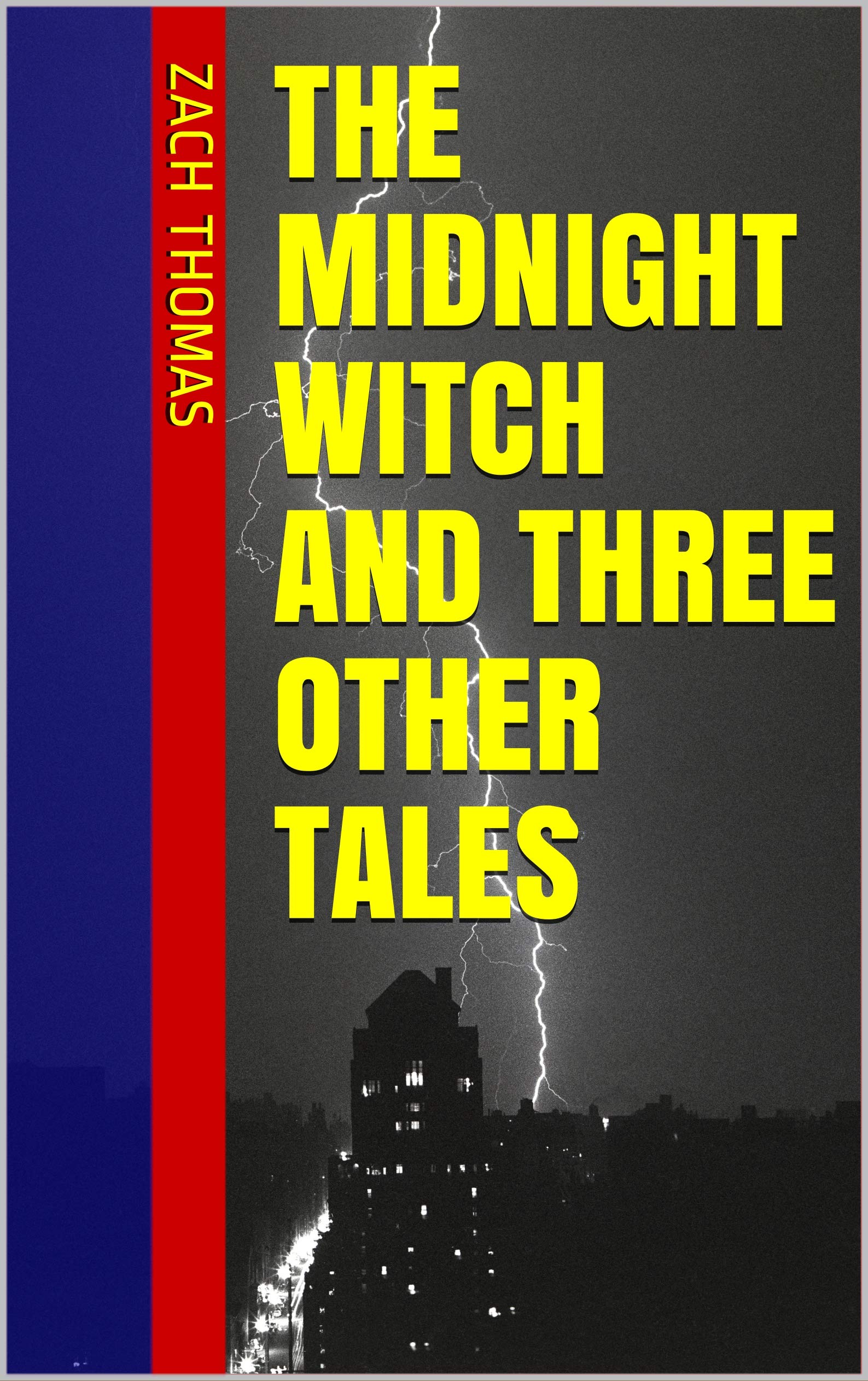 The Midnight Witch and Three other tales by Zach Thomas | Goodreads