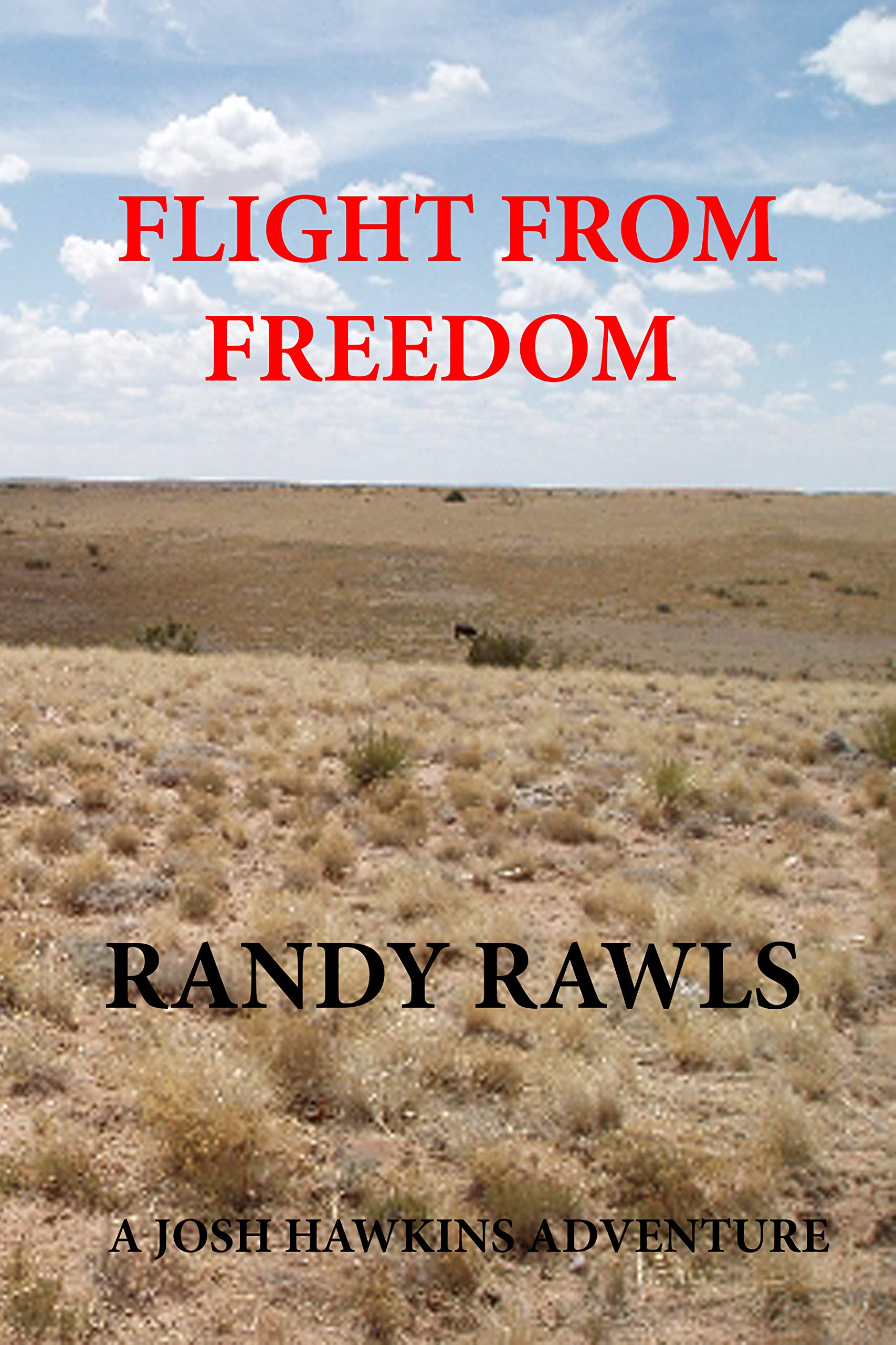 Flight From Freedom : Josh and Maria by Randy Rawls | Goodreads