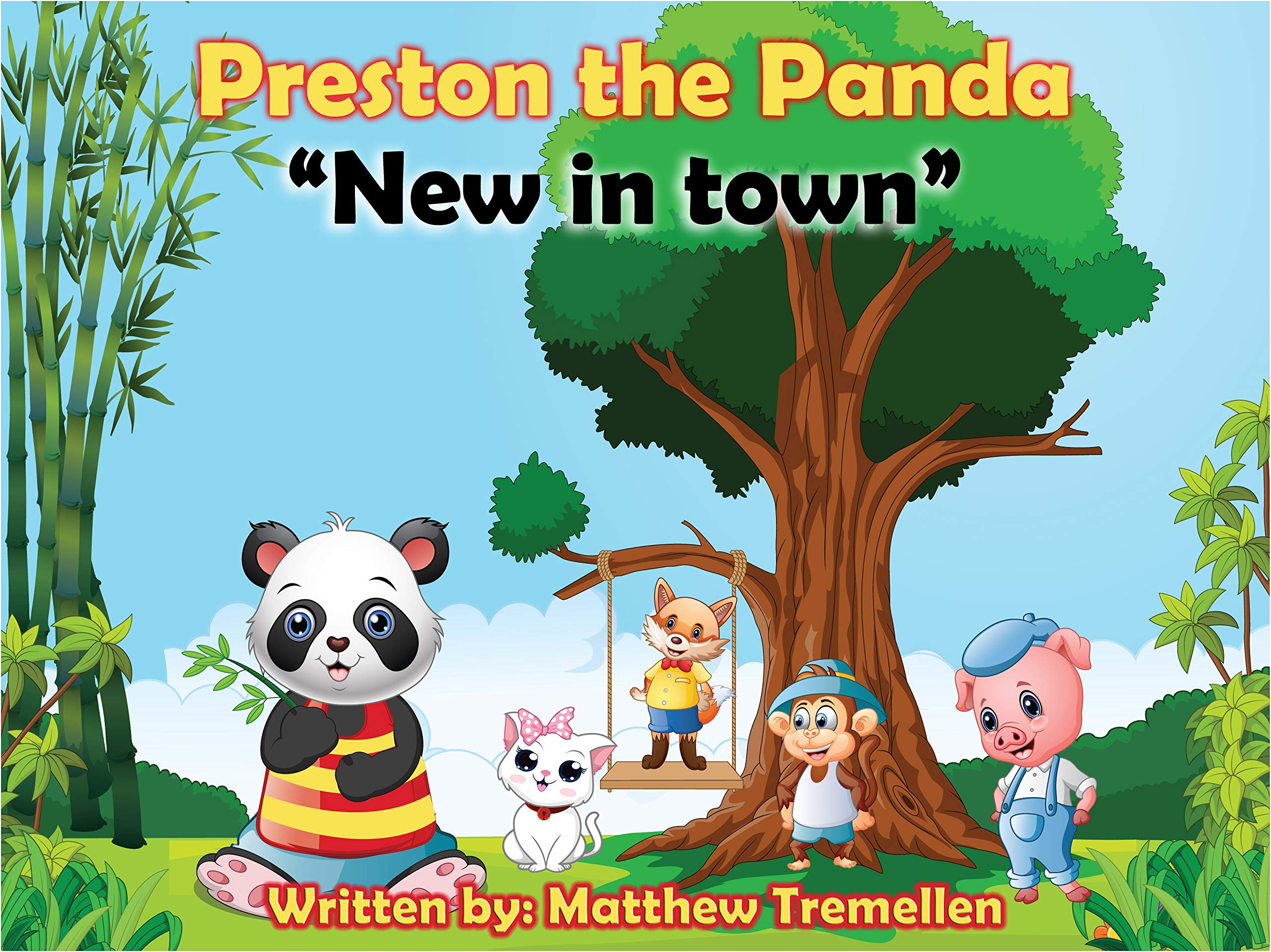 Preston the Panda "New in Town" by Matthew Tremellen | Goodreads