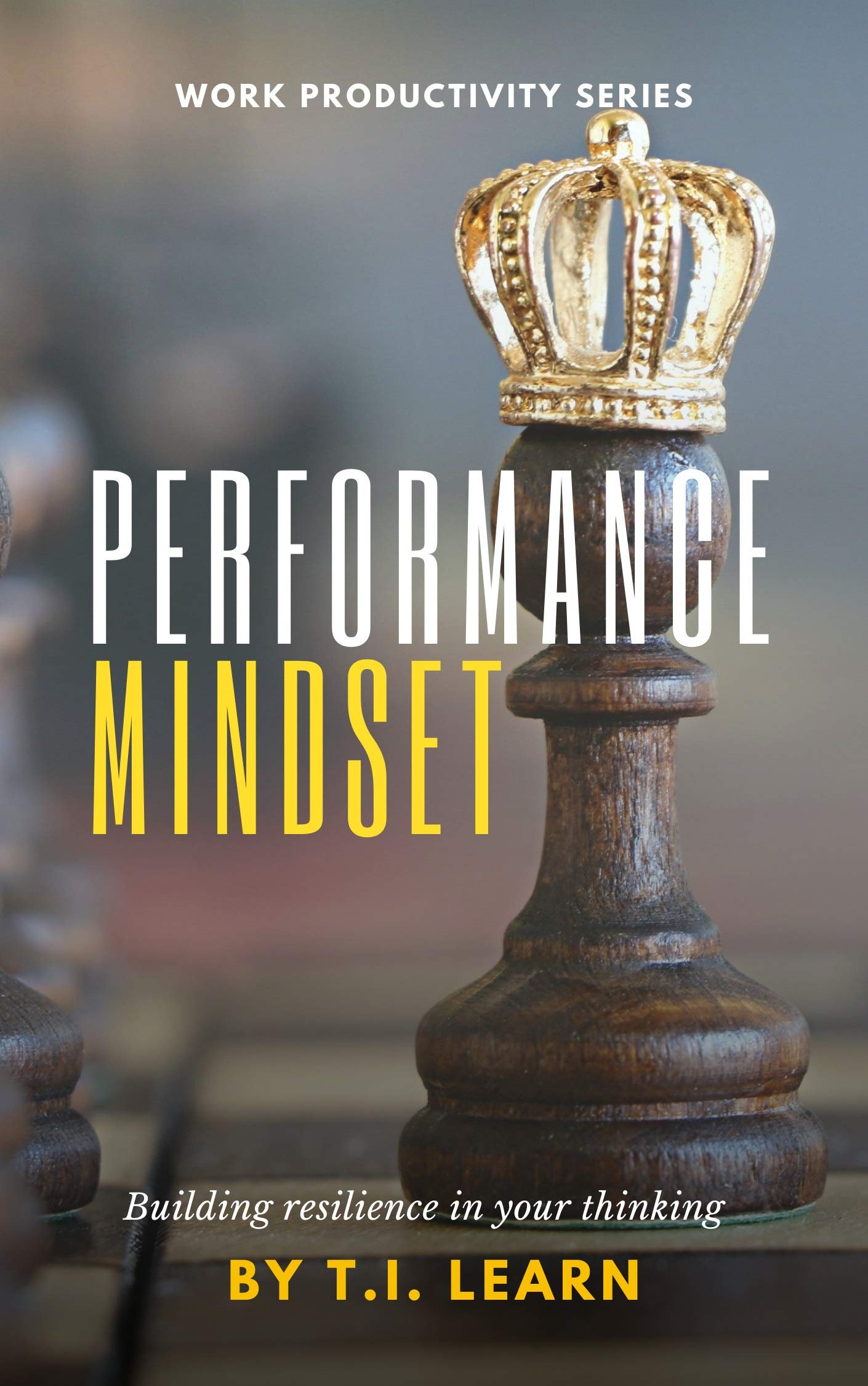 Performance Mindset: Building Resilience in your thinking by Thomas ...
