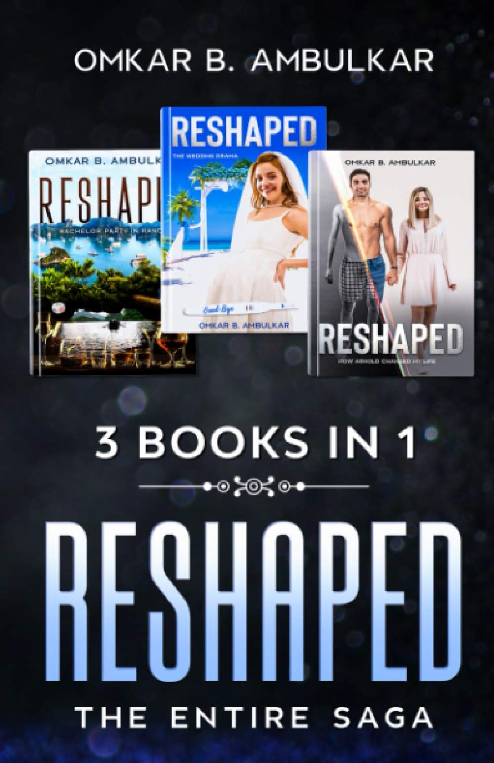 RESHAPED: The Entire Saga by Omkar Ambulkar | Goodreads
