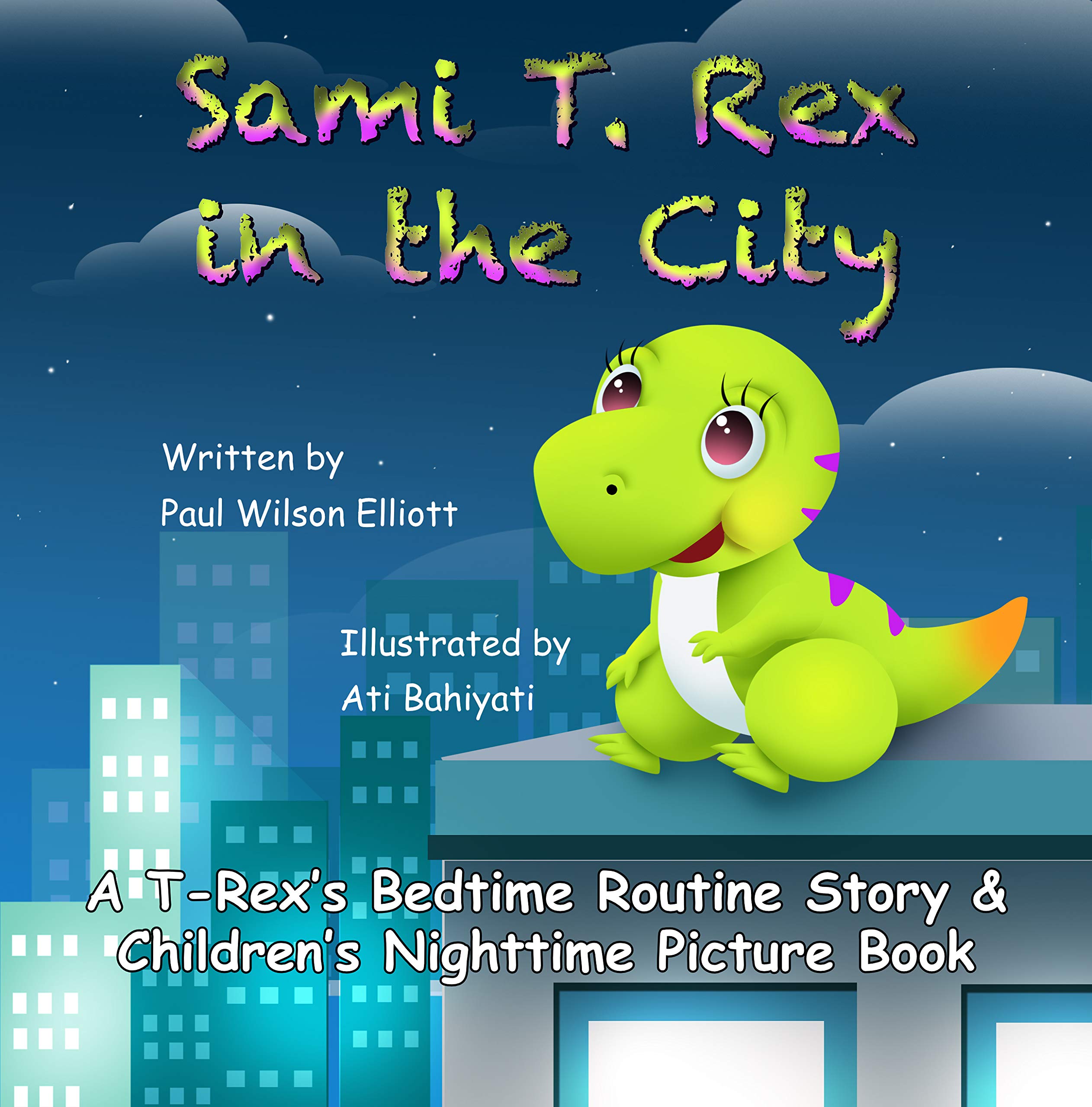Sami T. Rex in the City: A T-Rex’s Bedtime Routine Story and Children’s ...