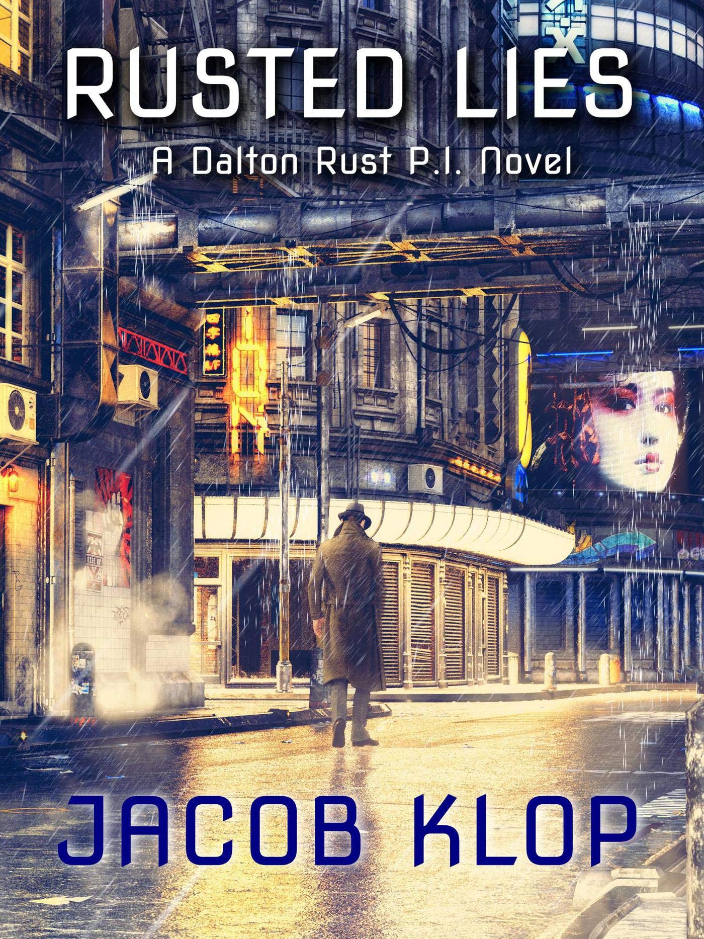 Rusted Lies, a Dalton Rust P.I. Novel by Jacob Klop | Goodreads