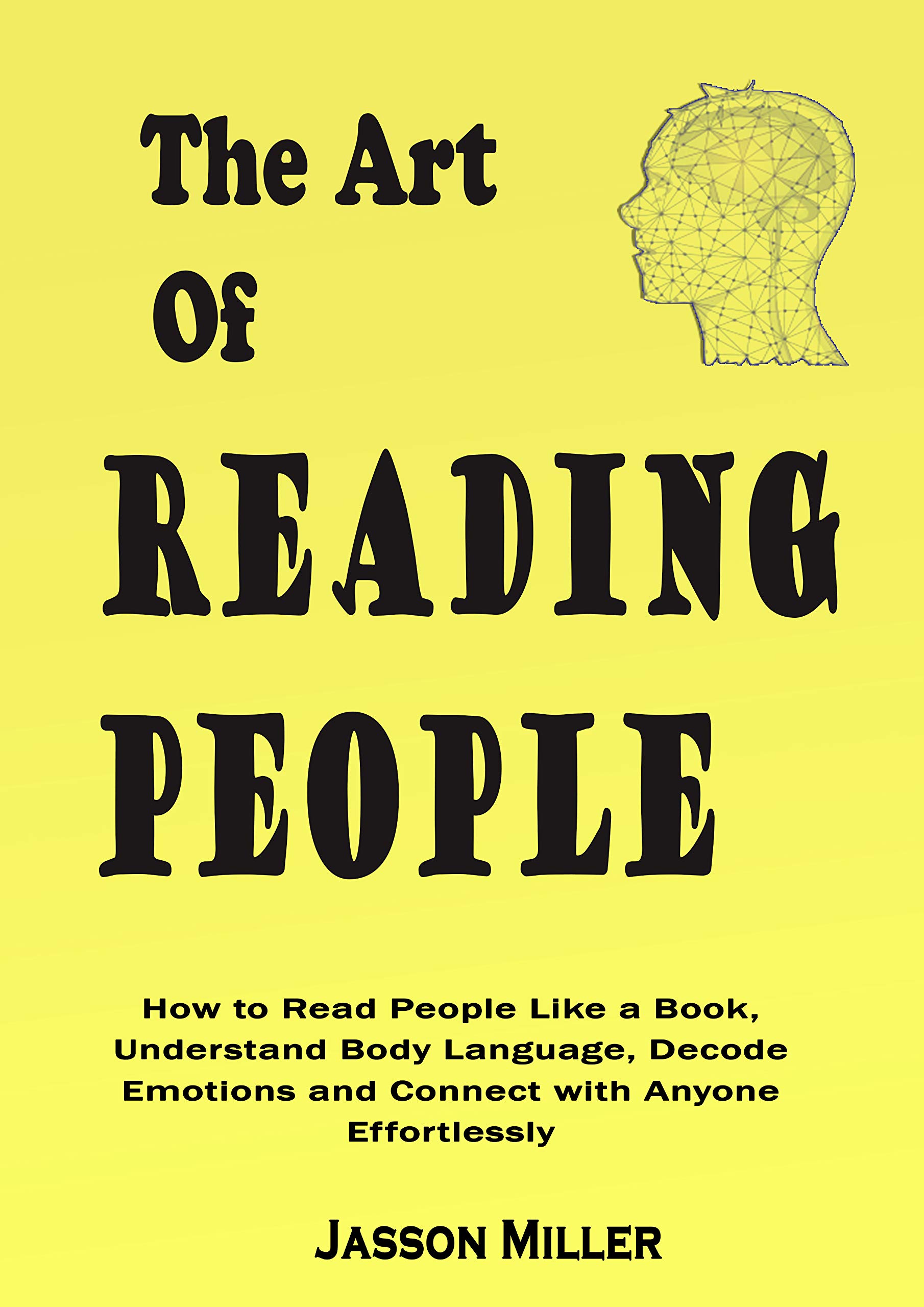 The Art of Reading People: How to Read People Like a Book, Understand ...