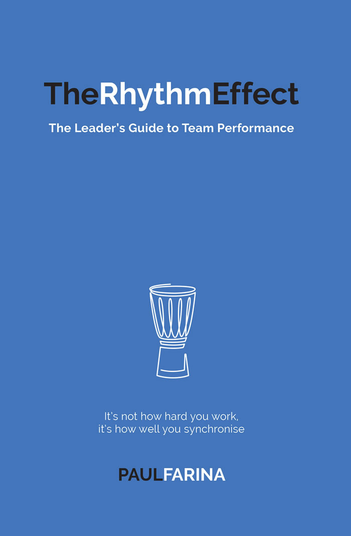 The Rhythm Effect: The Leader's Guide to Team Performance by Paul ...