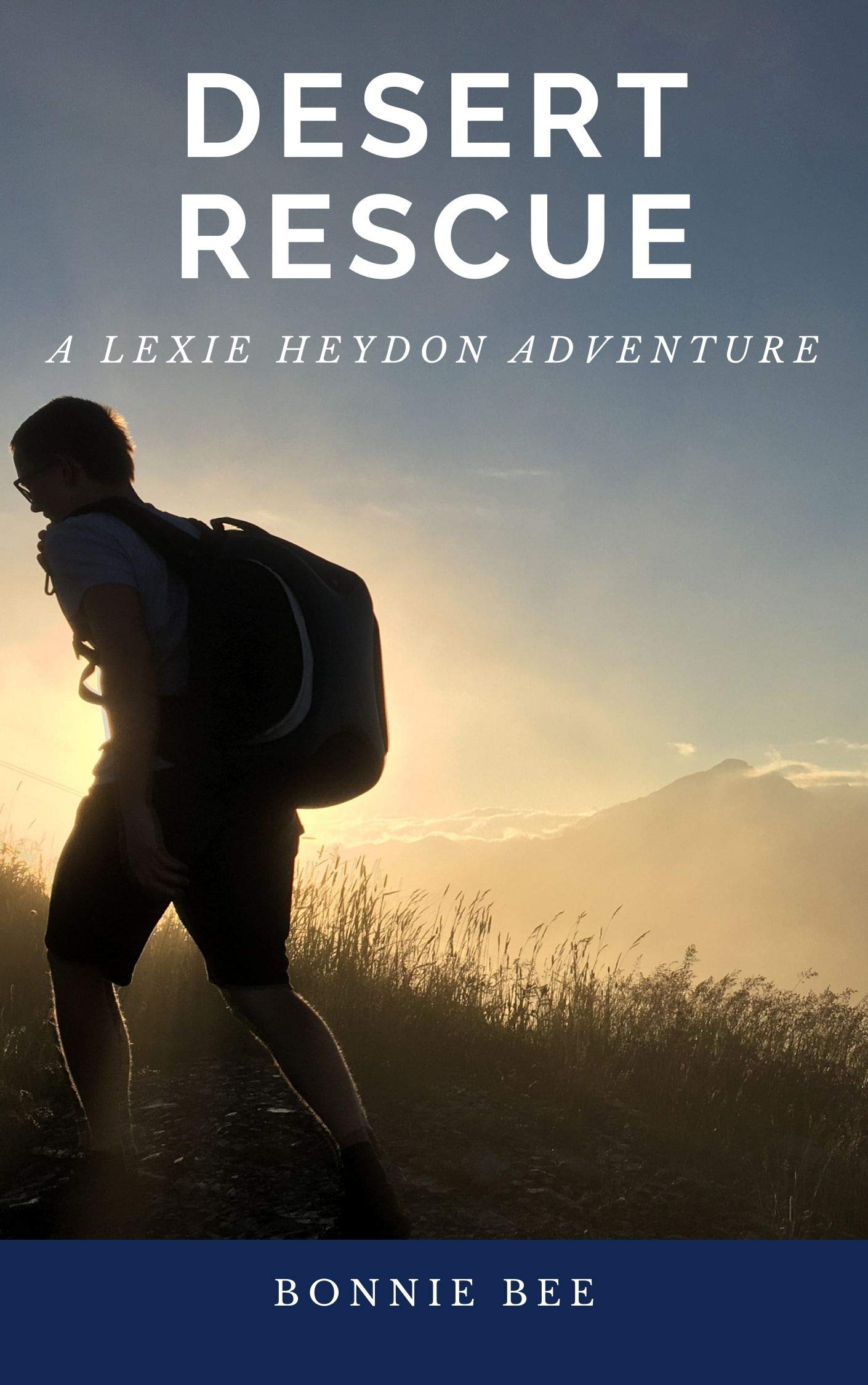 Desert Rescue: A Lexie Heydon Adventure by Bonnie Bee | Goodreads