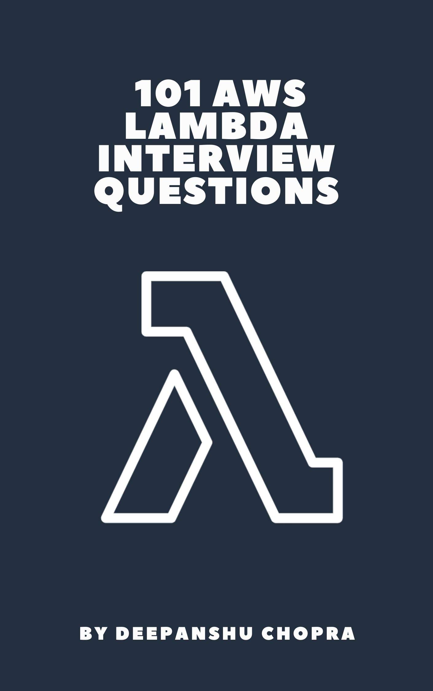 101 AWS Lambda Interview questions : for Professionals by Deepanshu ...