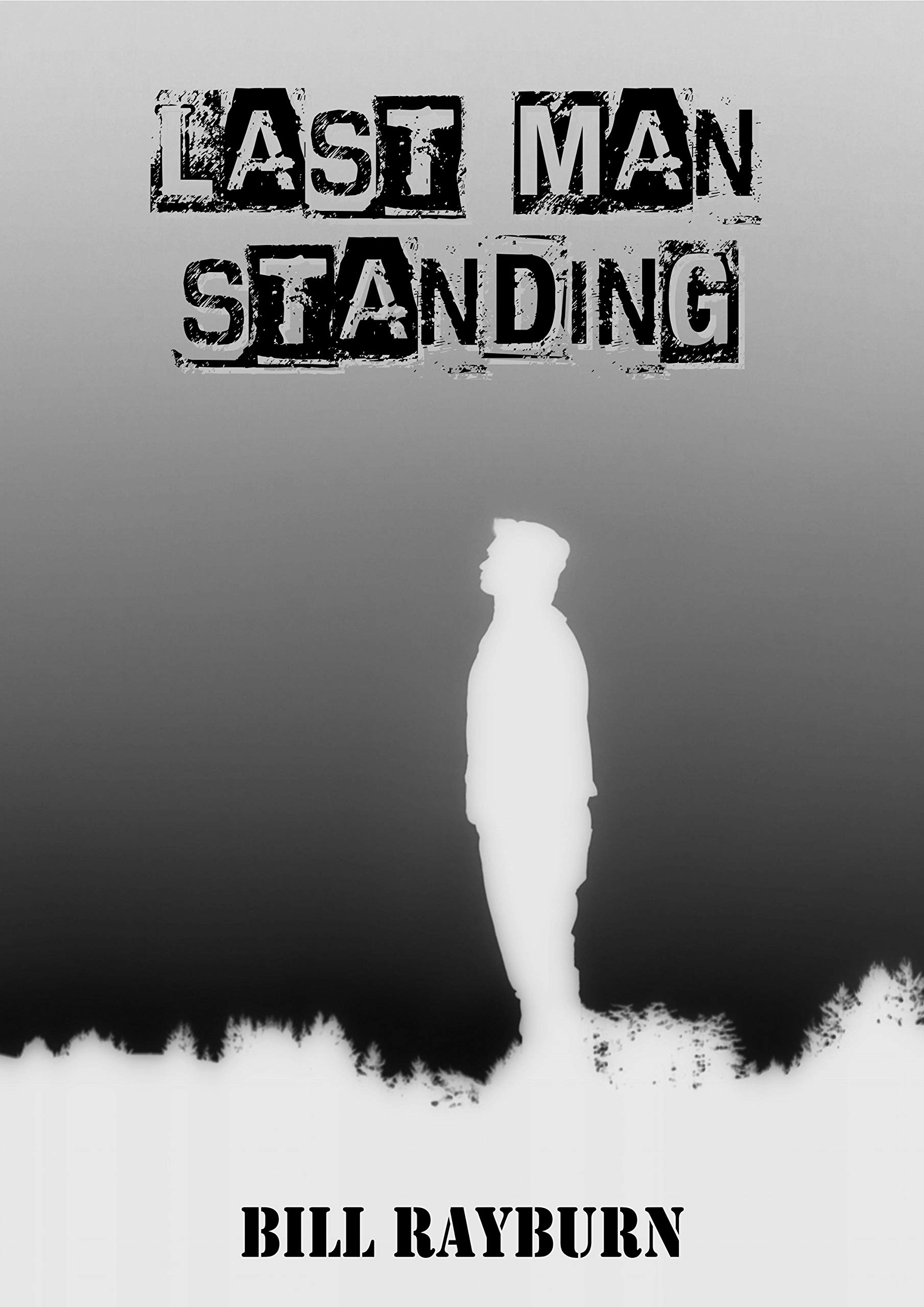 Last Man Standing by Bill Rayburn | Goodreads