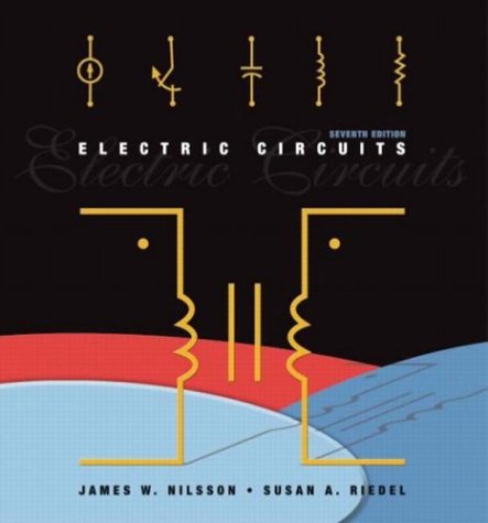 Electric Circuits (7th Edition) by James W. Nilsson, Prentice Hall by James W. Nilsson | Goodreads