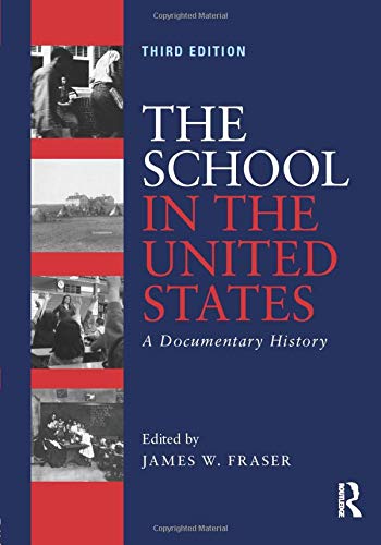The School in the United States: A Documentary History by , Routledge ...