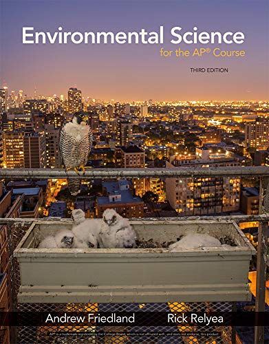 Environmental Science for the AP® Course by Andrew Friedland, W. H ...