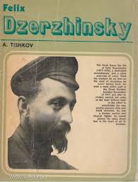 Felix Dzerzhinsky by Arseny Tishkov | Goodreads