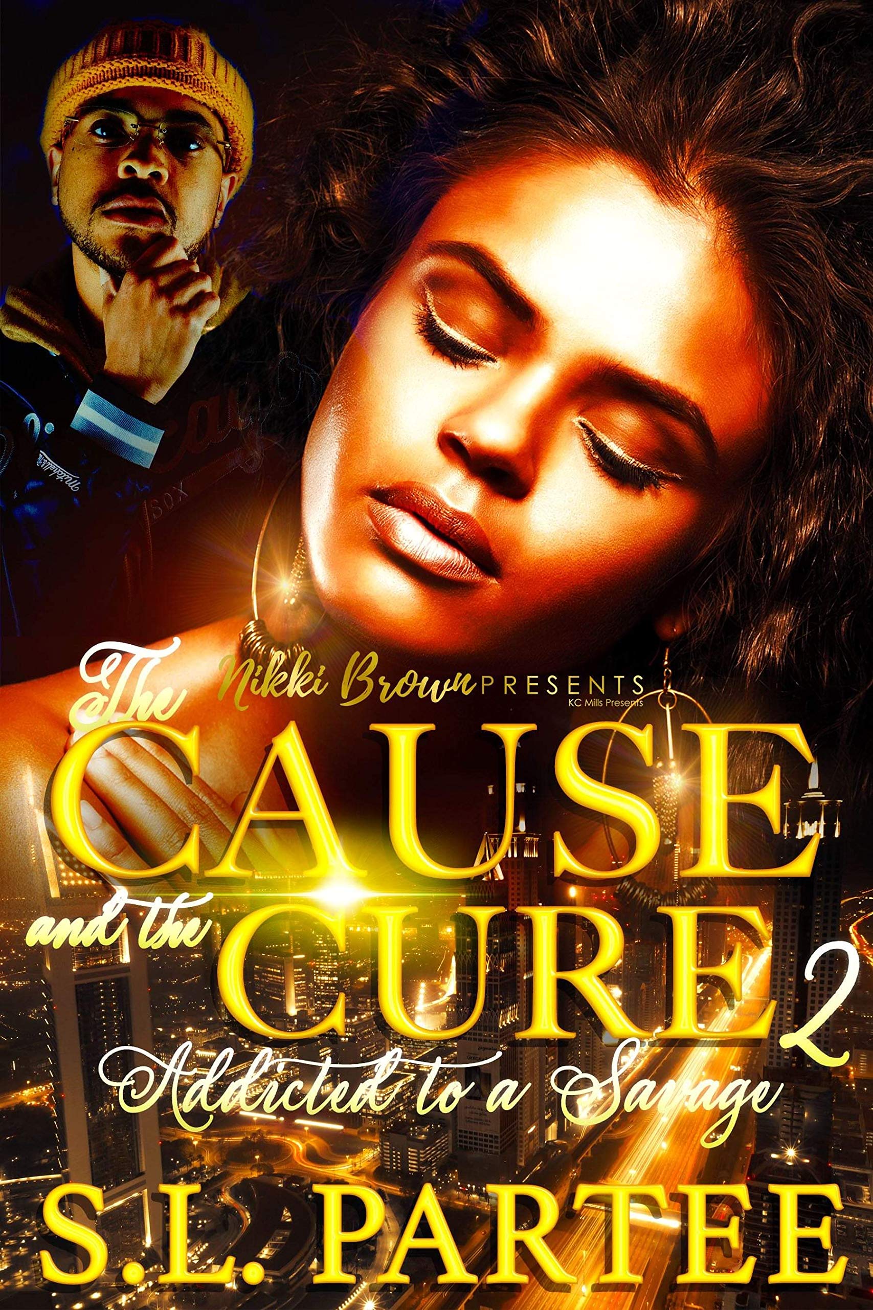 The Cause and the Cure 2: Addicted to a Savage by S.L. Partee | Goodreads